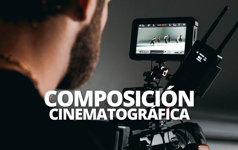 Cómo utilizar la composición en cinematografía digital